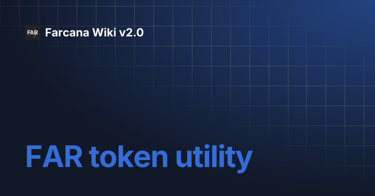 FAR token utility | Farcana Wiki v2.0