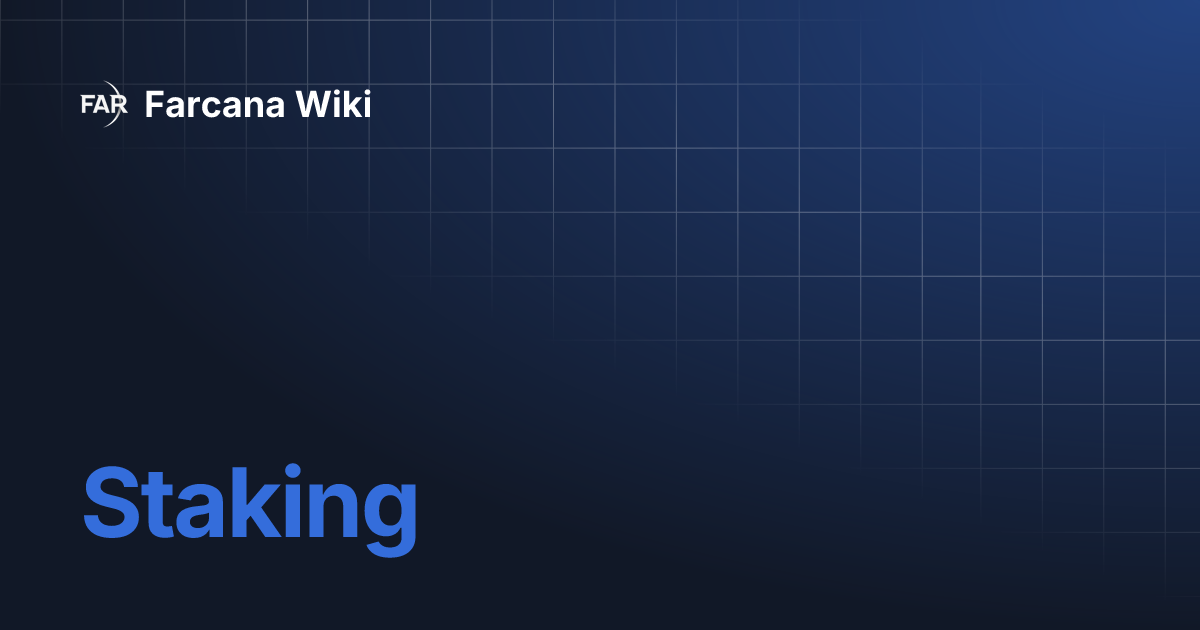 Staking | Farcana Wiki